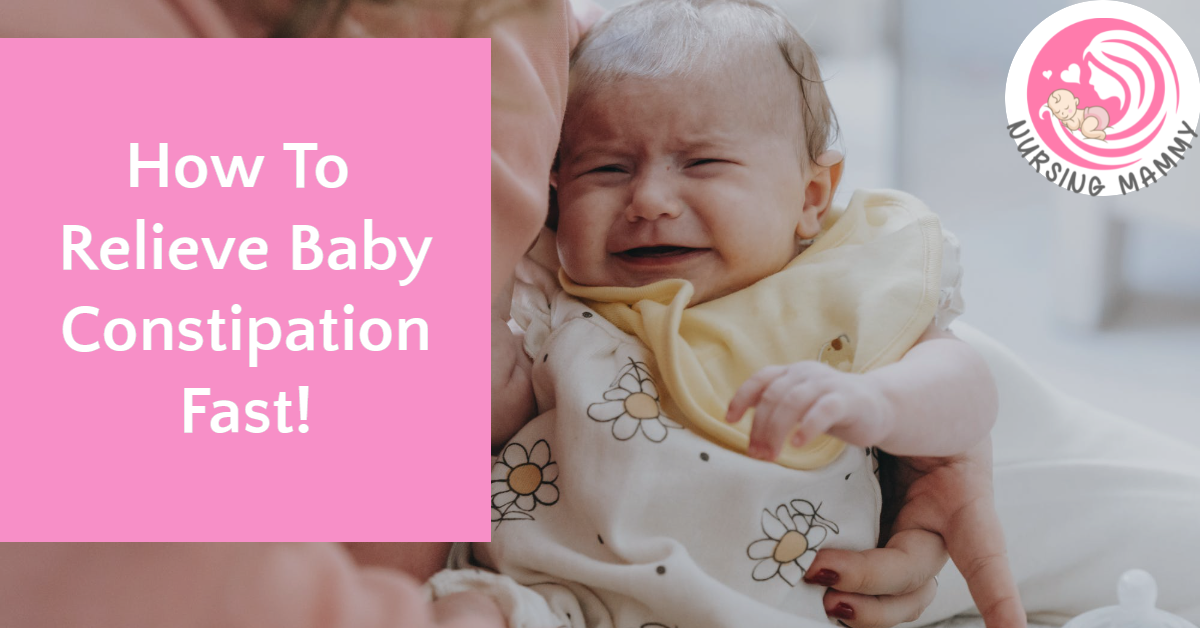 How to Relieve Baby Constipation Fast